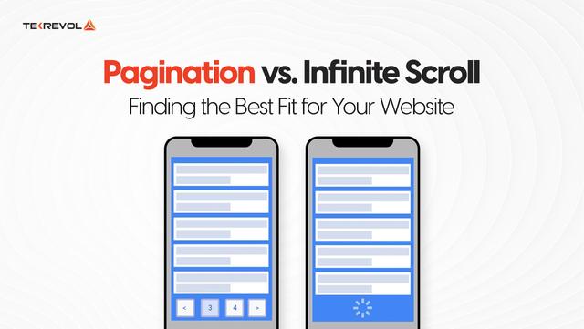 Pagination vs. Infinite Scroll